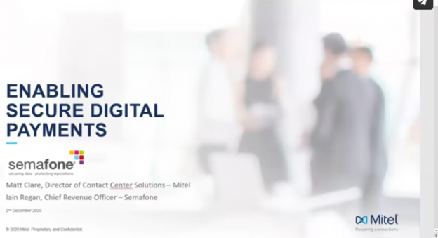 Enabling Secure Digital Payments with Mitel & Semafone – Mitel Global ...